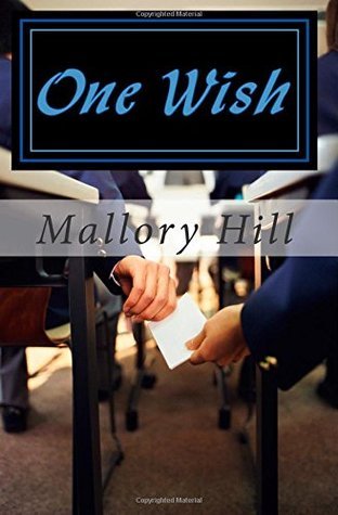 One Wish by Mallory Hill | Goodreads