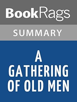 Summary & Study Guide A Gathering of Old Men by Ernest Gaines by ...