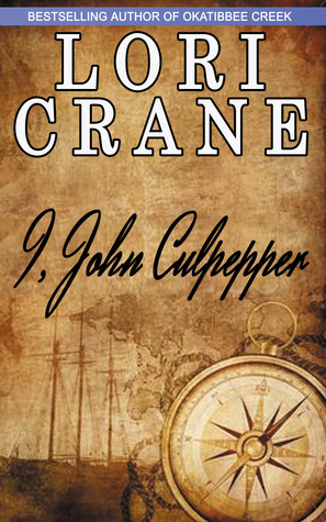 I, John Culpepper by Lori Crane | Goodreads
