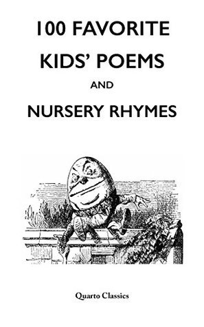 100 Favorite Kids' Poems and Nursery Rhymes: Classic Poetry for ...