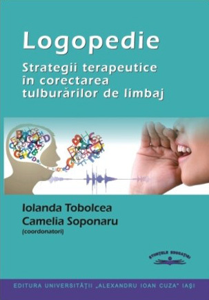 Logopedie: strategii terapeutice în corectarea tulburărilor de limbaj ...