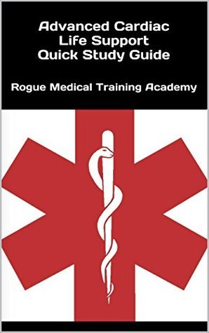 Advanced Cardiac Life Support Quick Study Guide 2015 Updated Guidelines ...