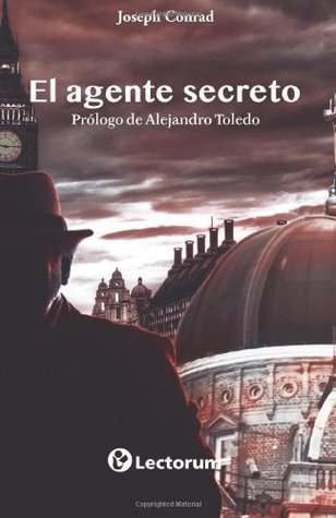 El agente secreto by Joseph Conrad | Goodreads