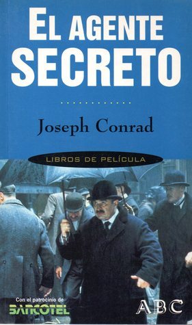 El agente secreto by Joseph Conrad | Goodreads