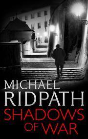 Shadows of War by Michael Ridpath | Goodreads