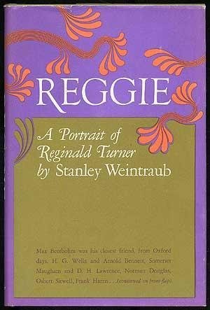 Reggie: A portrait of Reginald Turner by Stanley Weintraub | Goodreads