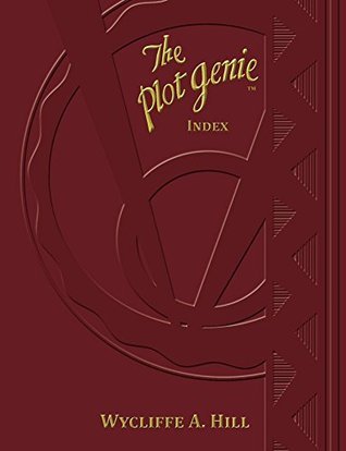The Plot Genie Index by Wycliffe Hill | Goodreads