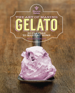 The Art of Making Gelato by Morgan Morano | Goodreads
