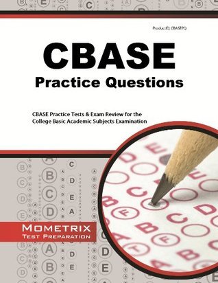CBASE Practice Questions: CBASE Practice Tests & Exam Review for the ...