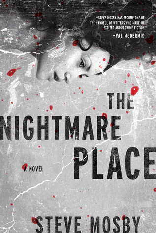 The Nightmare Place by Steve Mosby | Goodreads