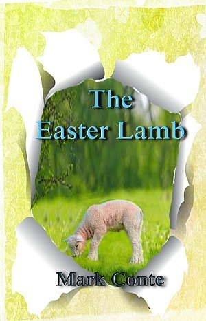 The Easter Lamb by Mark Conte | Goodreads