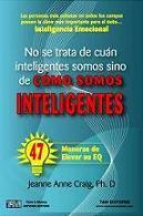 No se trata de cuan inteligentes somos sino de como somos inteligentes ...
