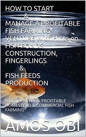 A MANUAL ON PROFITABLE FISH FARMING : DOMESTIC "AQUACULTURE IN A BOX ...