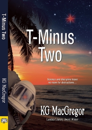 T-Minus Two by K.G. MacGregor | Goodreads