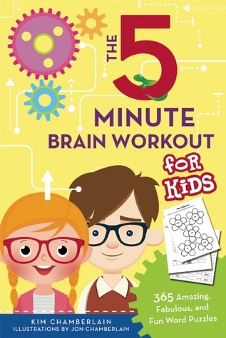 The Five-Minute Brain Workout for Kids: 365 Amazing, Fabulous, and Fun ...