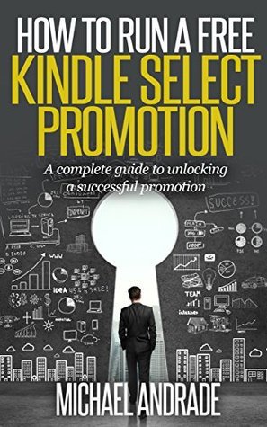 How to run a free Kindle Select Promotion: A complete guide to ...
