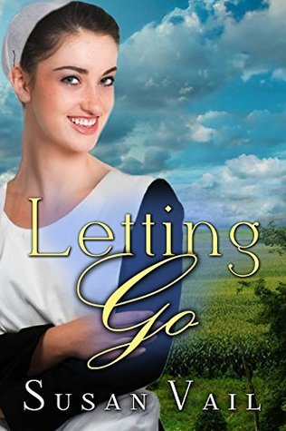 Letting Go (Fairfield Amish Romance Short Story Book 2) by Susan Vail ...