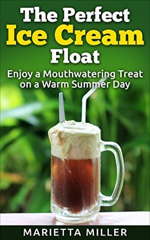 The Perfect Ice Cream Float: Enjoy a Mouthwatering Treat on a Warm ...