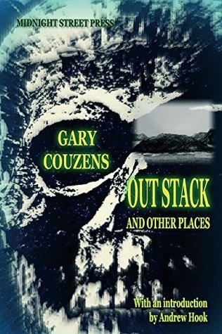 Out Stack and Other Places by Gary Couzens | Goodreads