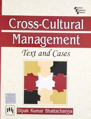 Cross-cultural Management: Text and Cases by Bhattacharyya | Goodreads