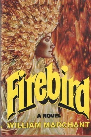 Firebird by William Marchant | Goodreads