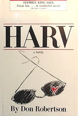 Harv: A Novel by Don Robertson | Goodreads