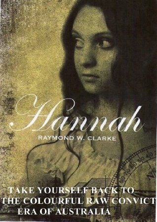 Hannah by Raymond W. Clarke | Goodreads