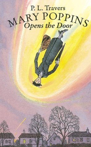 Mary Poppins Opens the Door by P.L. Travers | Goodreads