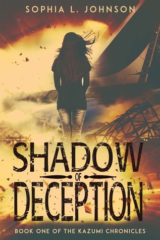 Shadow of Deception (The Kazumi Chronicles, #1) by Sophia L. Johnson ...