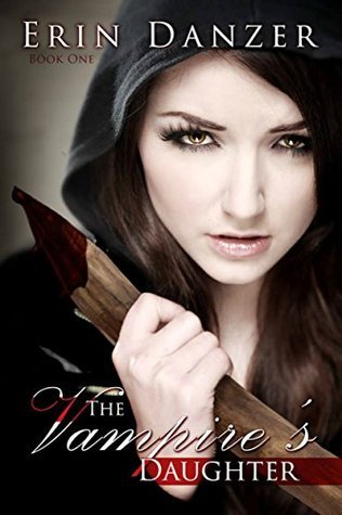 The Vampire's Daughter by Erin Danzer | Goodreads