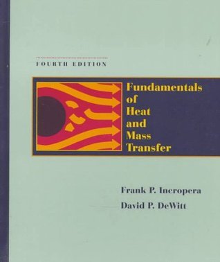 Fundamentals of Heat and Mass Transfer, 4th Edition by Frank P ...