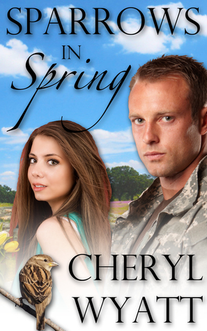 Sparrows in Spring (Under His Wings #1) by Cheryl Wyatt | Goodreads