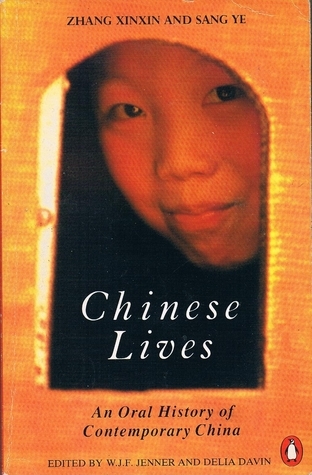 Chinese Lives: An Oral History of Contemporary China by Zhang Xinxin ...