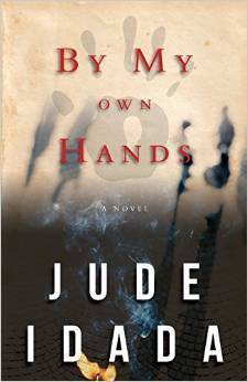By My Own Hands by Jude Idada | Goodreads