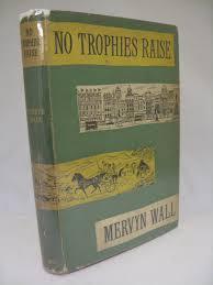 No Trophies Raise by Mervyn Wall | Goodreads