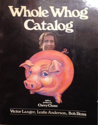 Whole Whog catalog by Victor Langer | Goodreads