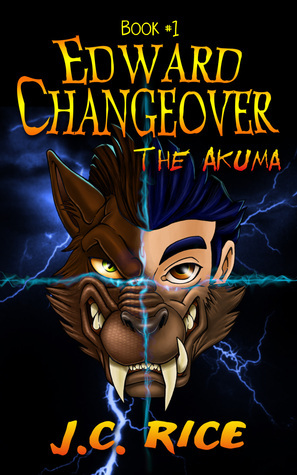 Edward Changeover #1: The Akuma by J.C. Rice | Goodreads