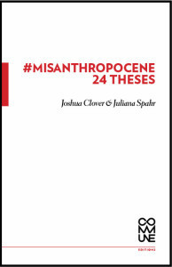 #Misanthropocene: 24 Theses by Joshua Clover | Goodreads