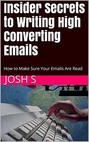 Insider Secrets to Writing High Converting Emails: How to Make Sure ...