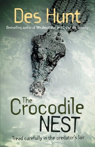 The Crocodile Nest by Des Hunt | Goodreads