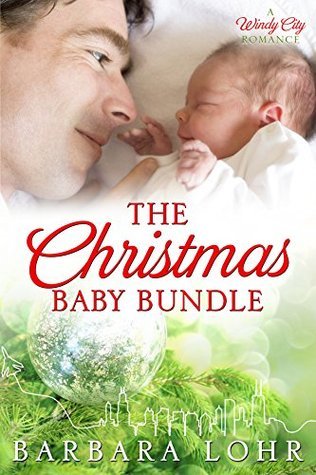 The Christmas Baby Bundle (Windy City Romance #3.5) by Barbara Lohr ...