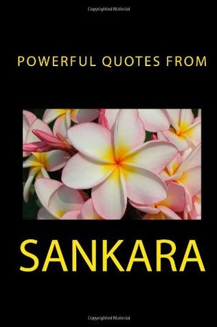 Powerful Quotes from Sankara by Adi Sankara | Goodreads