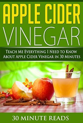 Apple Cider Vinegar: Teach Me Everything I Need To Know About Apple ...