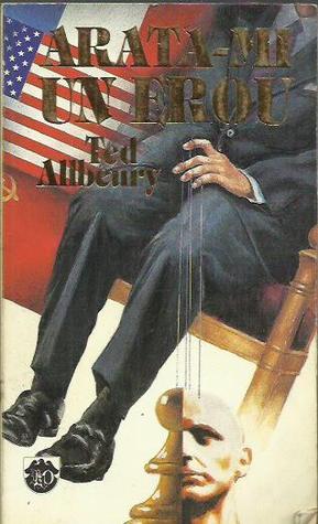 Arata-mi un erou by Ted Allbeury | Goodreads