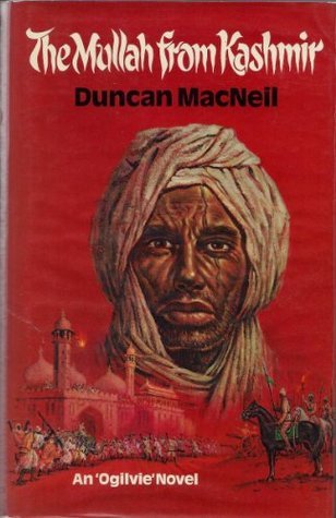 The Mullah from Kashmir by Duncan MacNeil | Goodreads