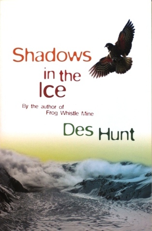 Shadows in the Ice by Des Hunt | Goodreads