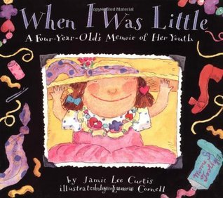 When I Was Little: A Four-Year-Old's Memoir of Her Youth by Jamie Lee ...