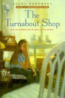 The Turnabout Shop by Colby Rodowsky | Goodreads