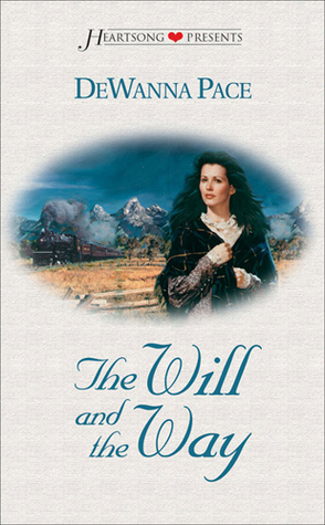 The Will and the Way by DeWanna Pace | Goodreads