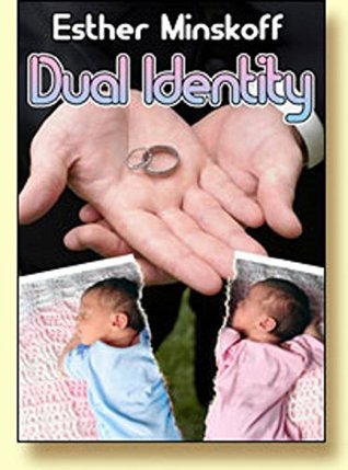 Dual Identity by Esther Minksoff | Goodreads